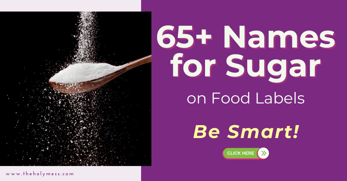 65+ Names for Sugar on Food Labels