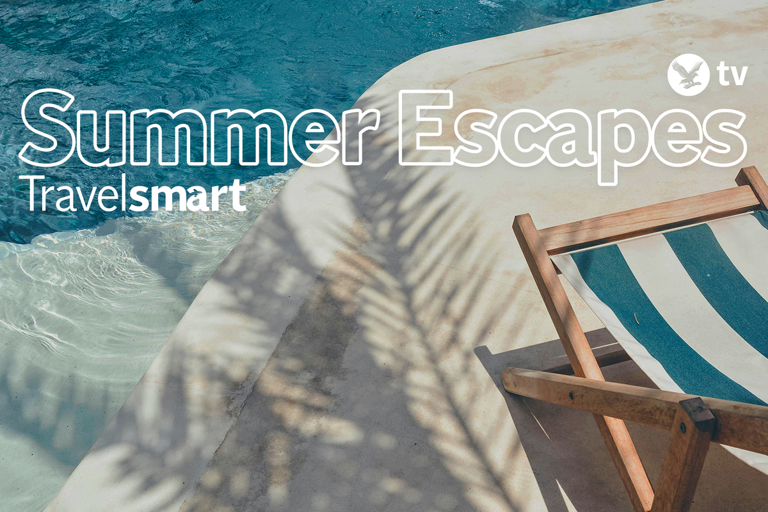 The TravelSmart guide to perfect summer escapes