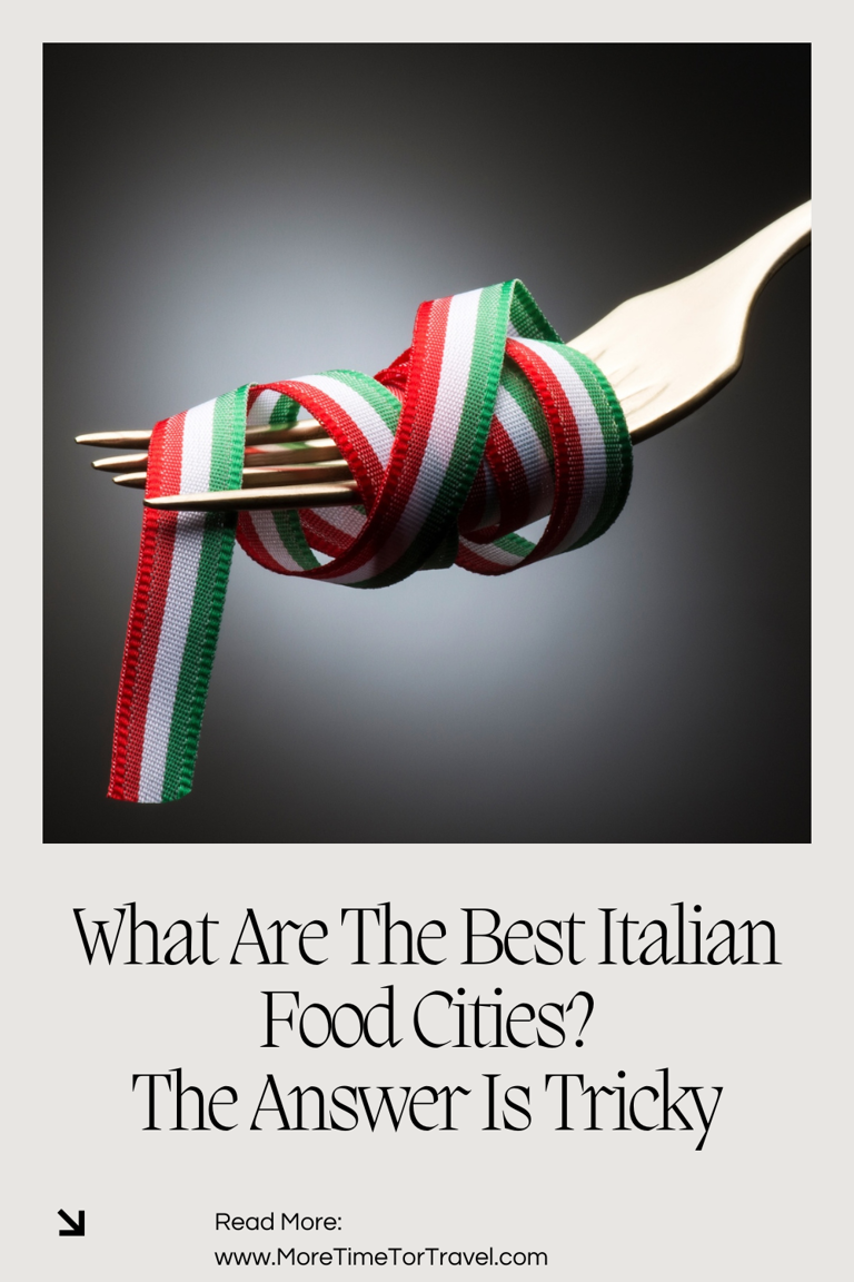 What Are The Best Italian Food Cities? The Answer Is Tricky