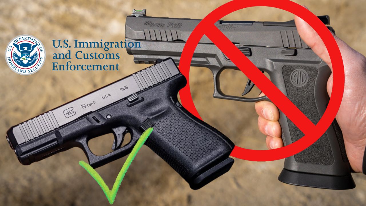 GLOCK In, SIG Out: ICE Makes Service Weapon Change – Effective Immediately