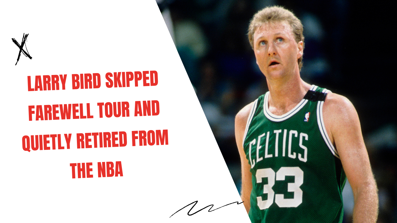 Larry Bird skipped farewell tour and quietly retired from the NBA