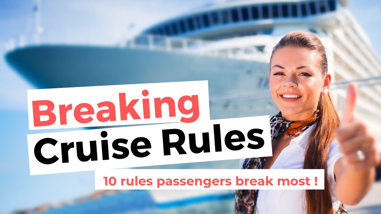 10 Rules Cruise Passengers Break Most Often