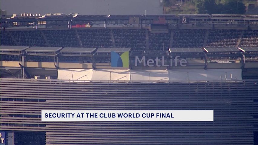 Expect enhanced security at MetLife Stadium for Club World Cup final as ...