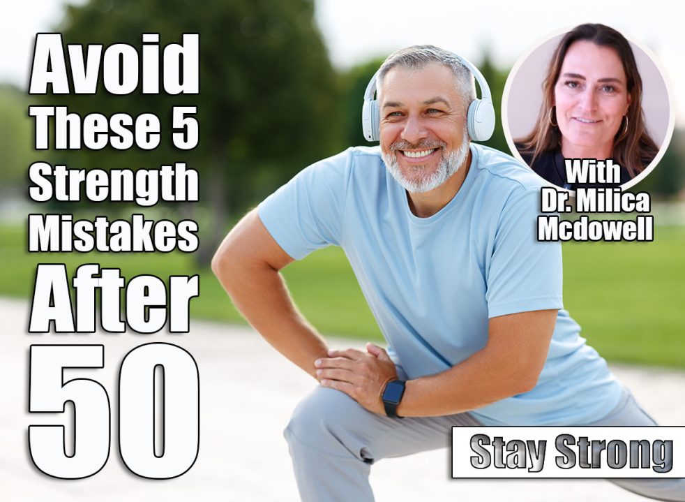 If You Can Avoid These 5 Strength Mistakes After 50, Your Body Will ...