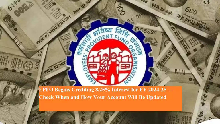 EPFO Begins Crediting 8.25% Interest for FY 2024-25 — Check When and How Your Account Will Be ...