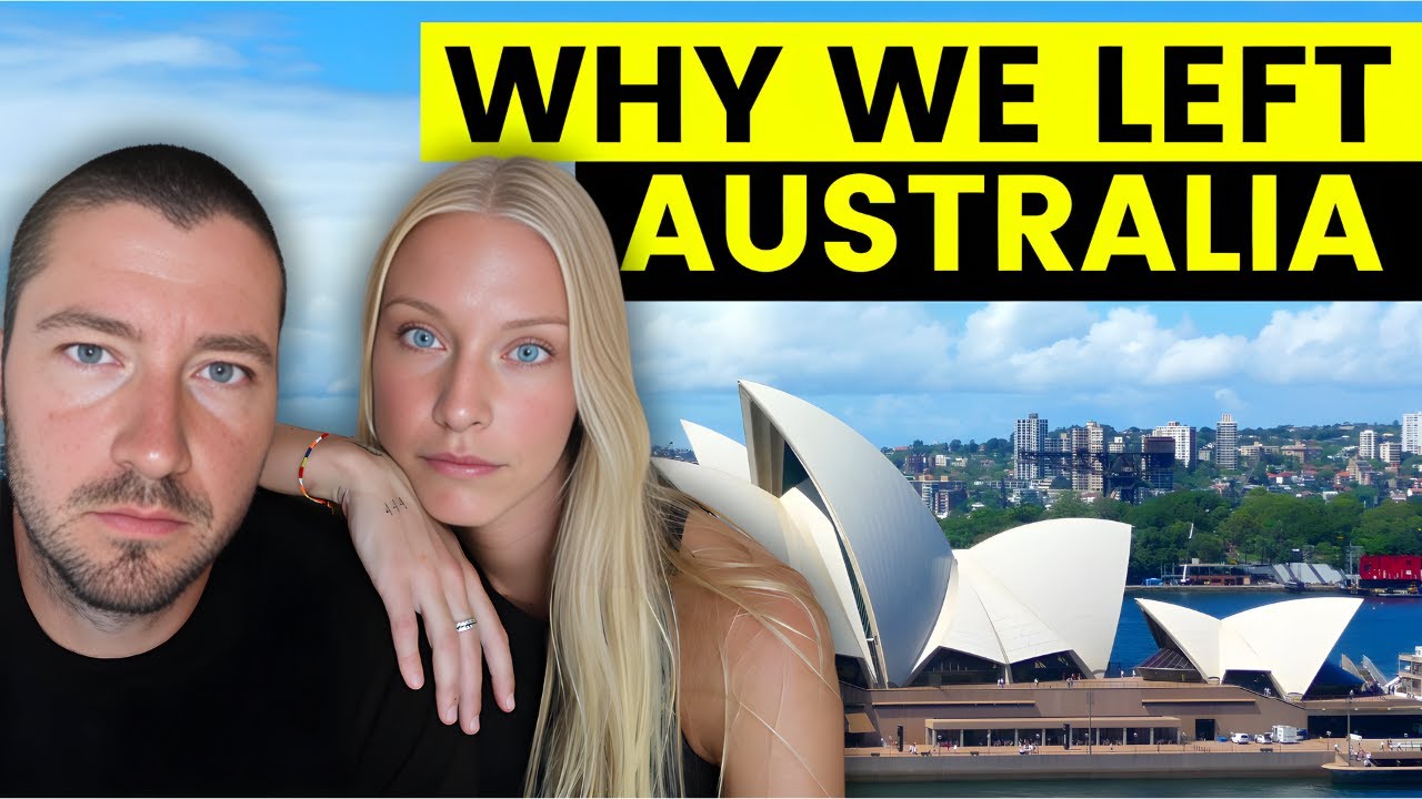 Why We Left Australia… and Why We May Never Go Back 🇦🇺 (Life Abroad ...