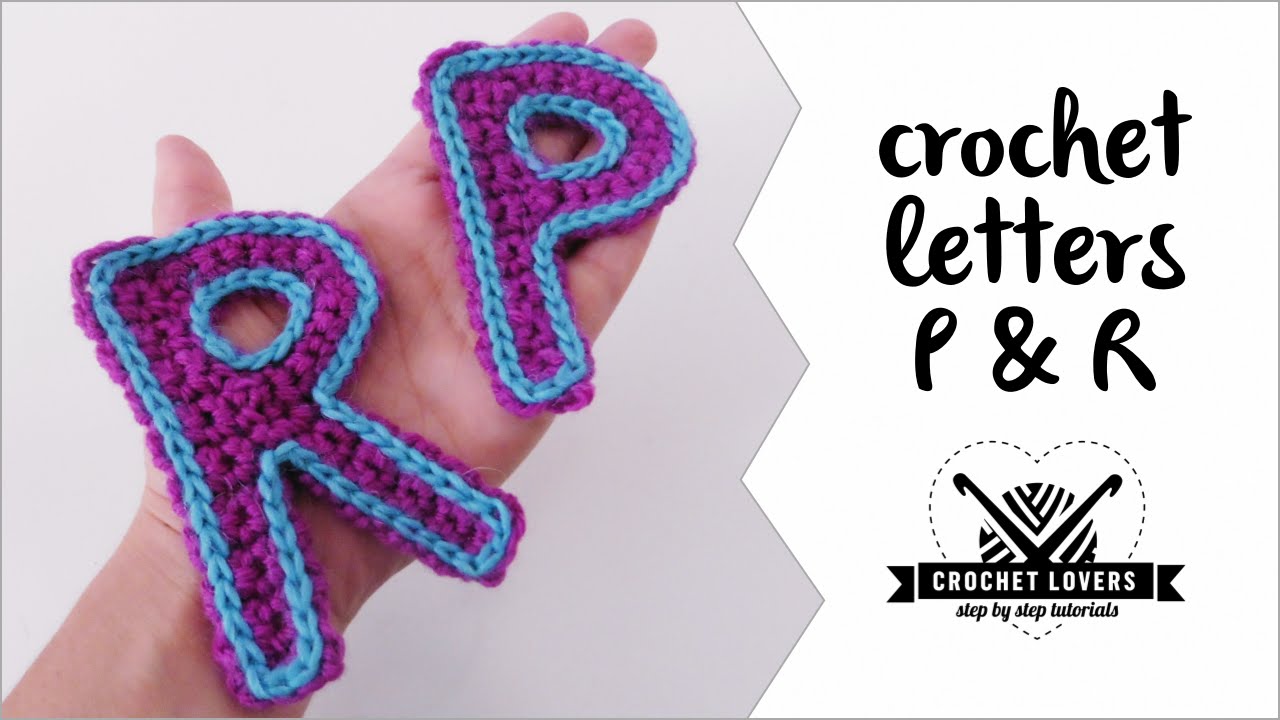 How to Crochet the Letters P & R – Easy Step-by-Step Tutorial
