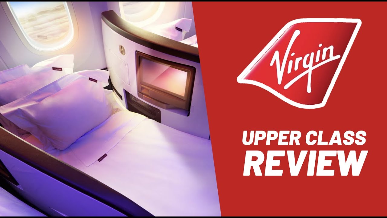 Inside Virgin Atlantic’s Upper Class Experience