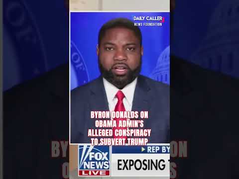 Byron Donalds blames BIG MEDIA for Obama admin's alleged conspiracy to ...