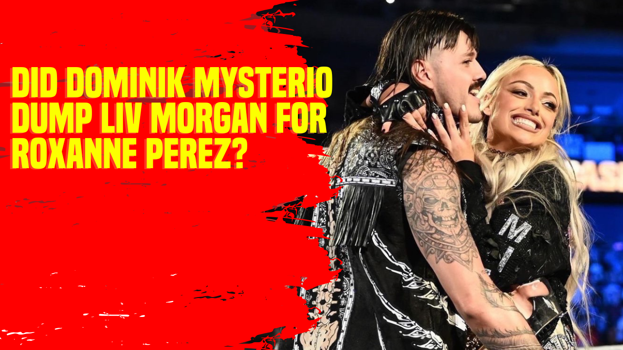 Did Dominik Mysterio Dump Liv Morgan for Roxanne Perez #DominikMysterio ...
