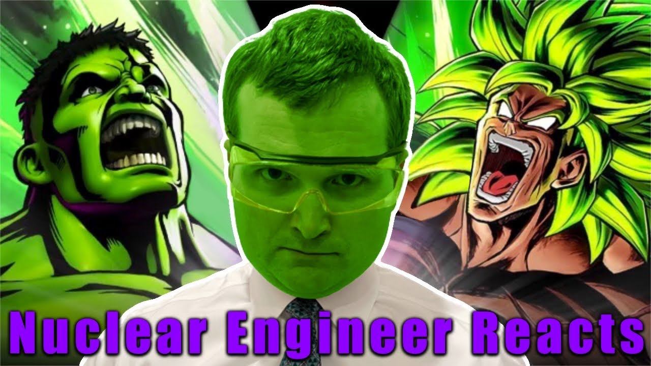 Nuclear Engineer Reacts to Death Battle: Hulk vs. Broly | Marvel vs ...