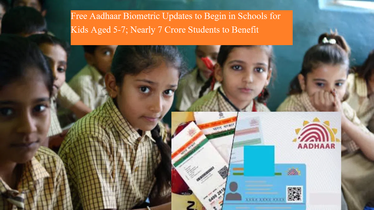 Free Aadhaar Biometric Updates to Begin in Schools for Kids Aged 5-7 ...