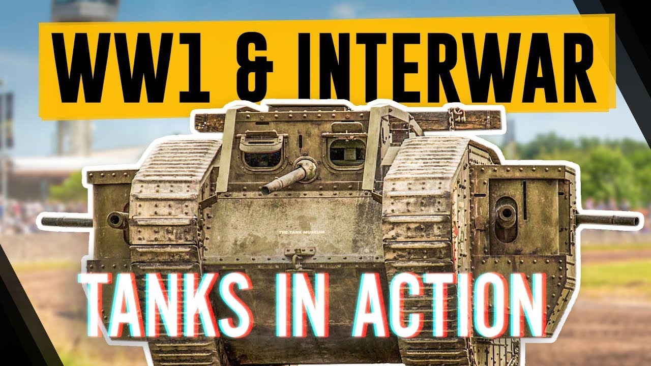 WW1 and Interwar Tanks in Action