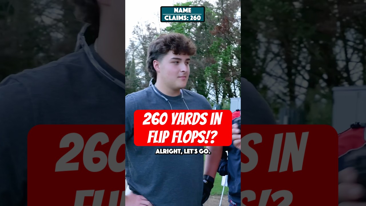 Calling out golfers: 260 yards in FLIP FLOPS?!