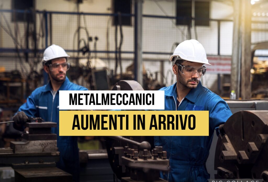 Metalmeccanici, a giugno aumenti in busta paga: nuovi minimi e fino a ...