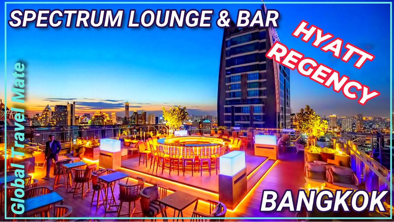 Spectrum Lounge & Bar 29th Floor Rooftop Hyatt Regency Hotel Sukhumvit 13 Bangkok 🇹🇭 Thailand