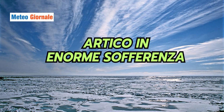 Meteo: l’Artico sta vivendo uno stravolgimento totale. Lo studio