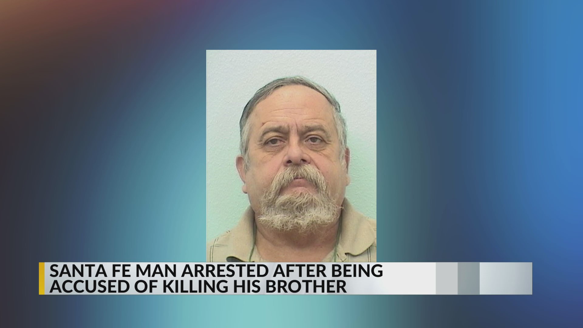 Santa Fe man charged with murdering his brother