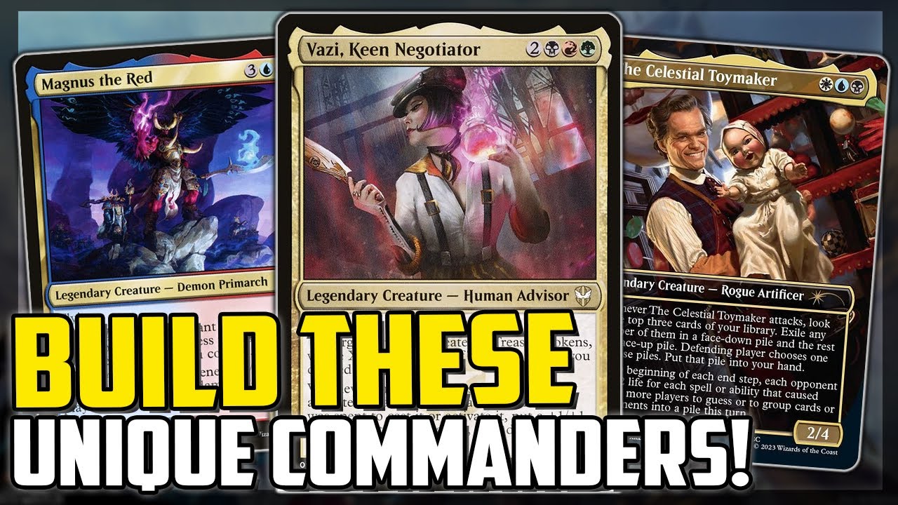 10 Unique Commanders You Should Build – Episode 1