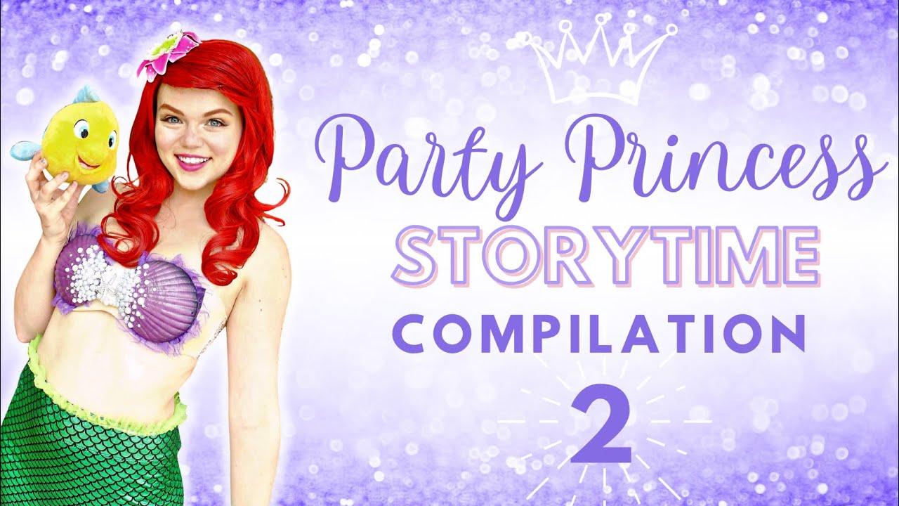 Party Princess Storytime Compilation 2