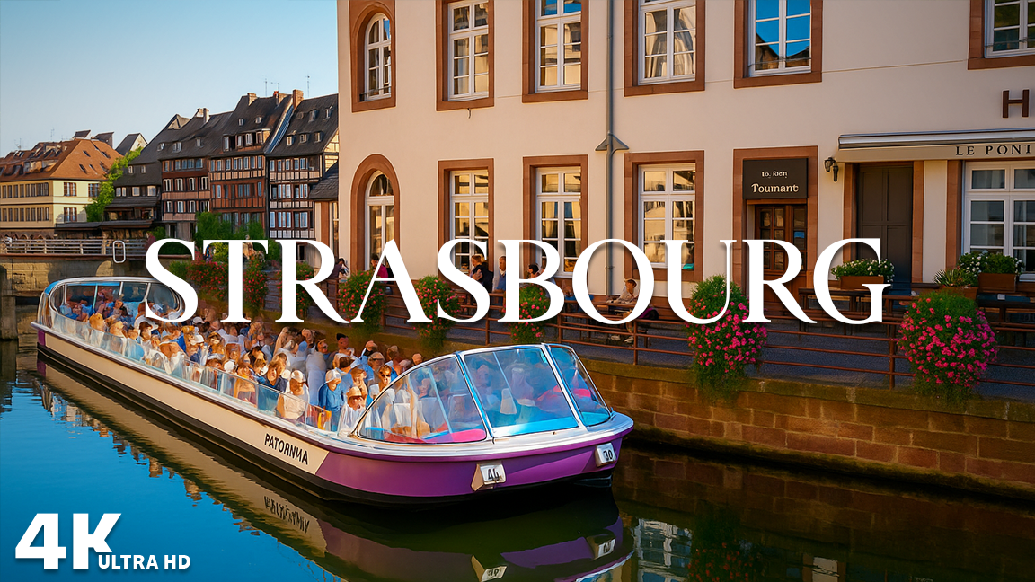 France – Strasbourg, Une Magnifique Ville en Promenade 4K