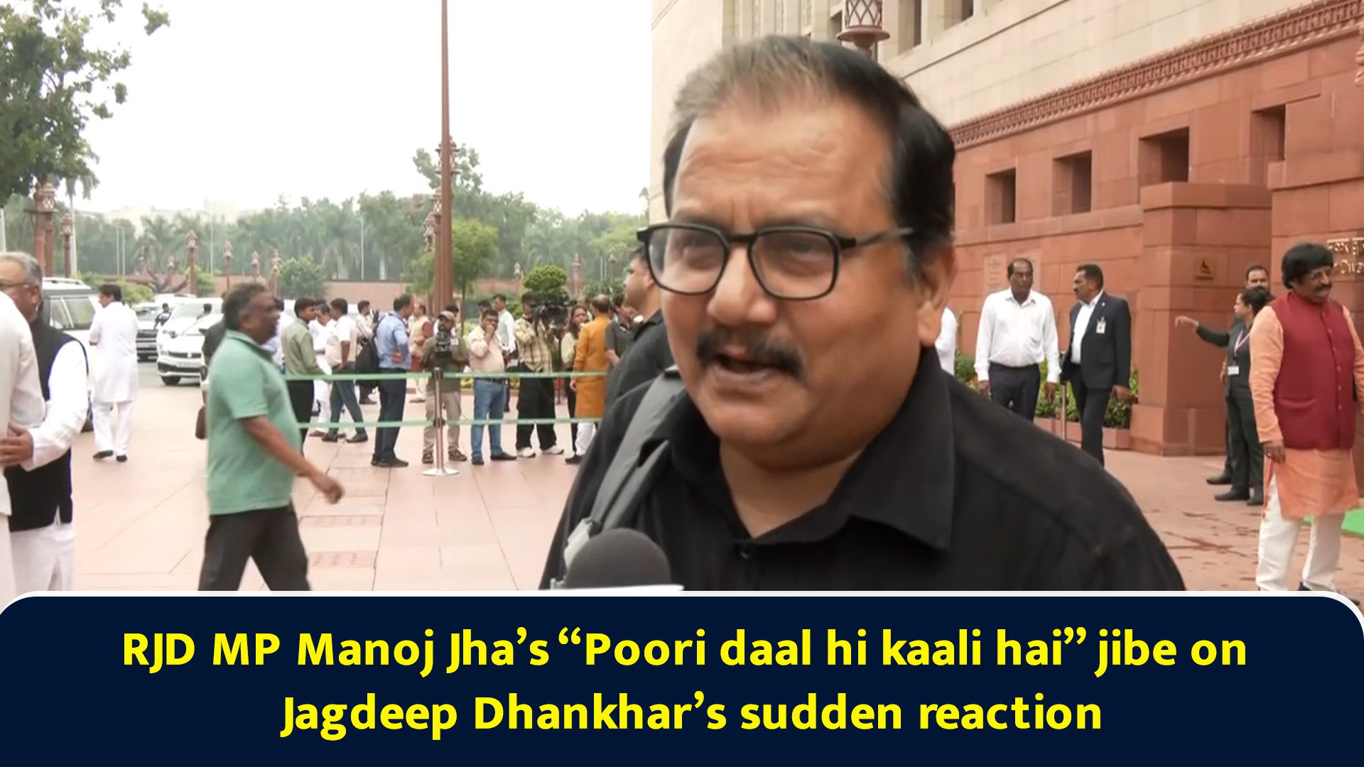 RJD MP Manoj Jha’s “Poori daal hi kaali hai” jibe on Jagdeep Dhankhar’s ...