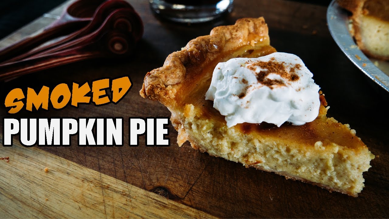 How to Smoke and Bake a Perfect and Delicious Pumpkin Pie