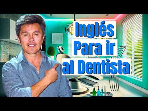 No sufras doble en el dentista. Inglés necesario para tu cita
