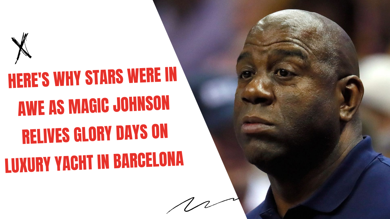 Here's Why Stars Were In Awe As Magic Johnson Relives Glory Days On ...