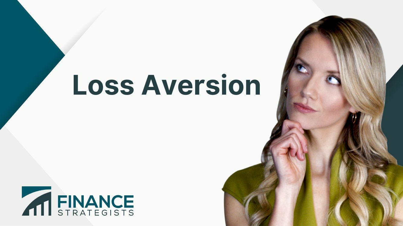 What Does Loss Aversion Mean?