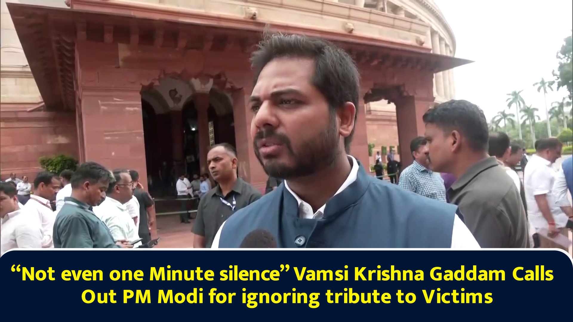 “Not even one Minute silence” Vamsi Krishna Gaddam Calls Out PM Modi ...