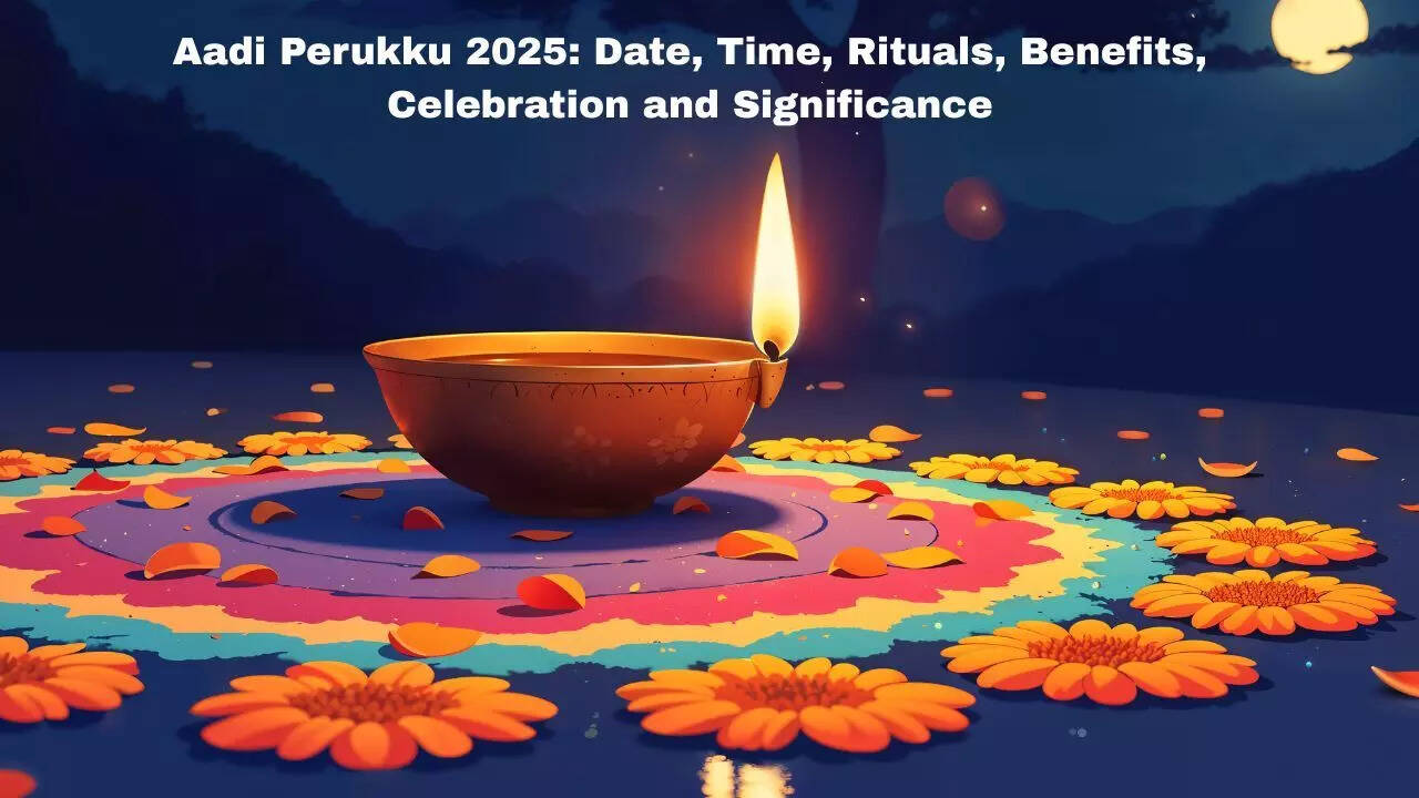 Aadi Perukku 2025: Date, Rituals, Benefits, Celebration and Significance