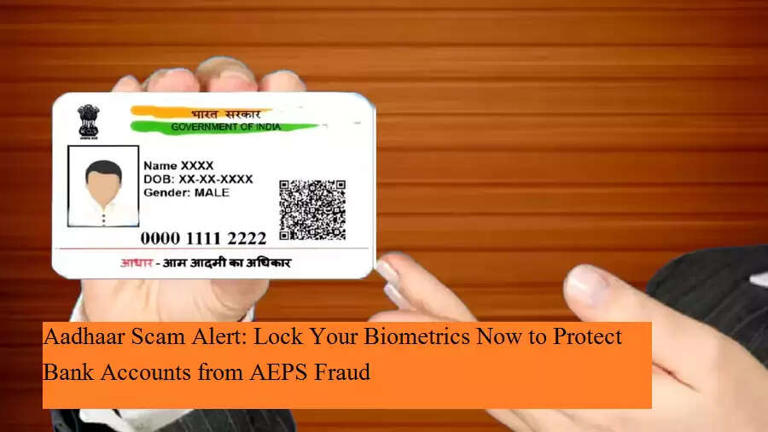 Aadhaar Scam Alert: Lock Your Biometrics Now to Protect Bank Accounts ...