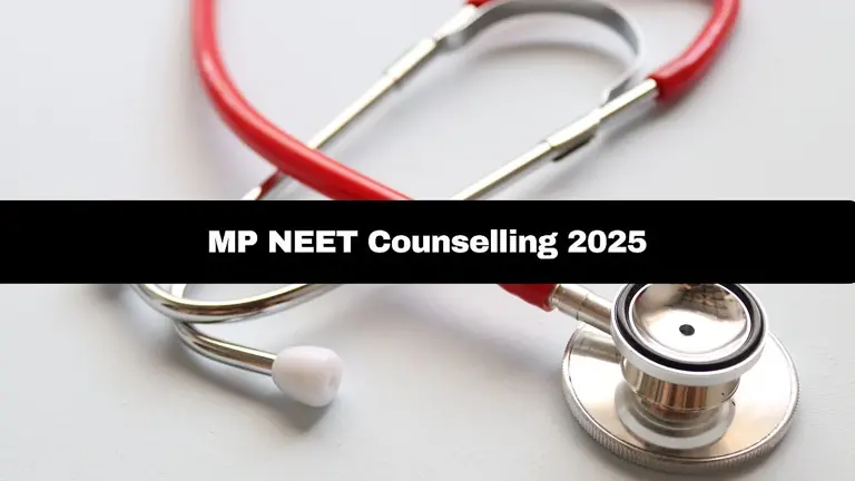 MP NEET Counselling 2025: Choice Filling & Locking Process Starts; Details Here