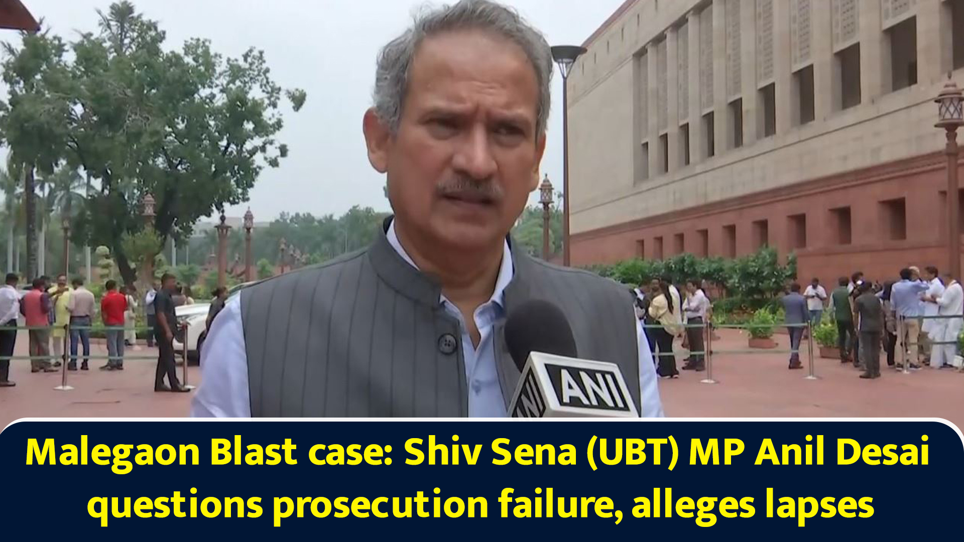Malegaon Blast case: Shiv Sena (UBT) MP Anil Desai questions ...