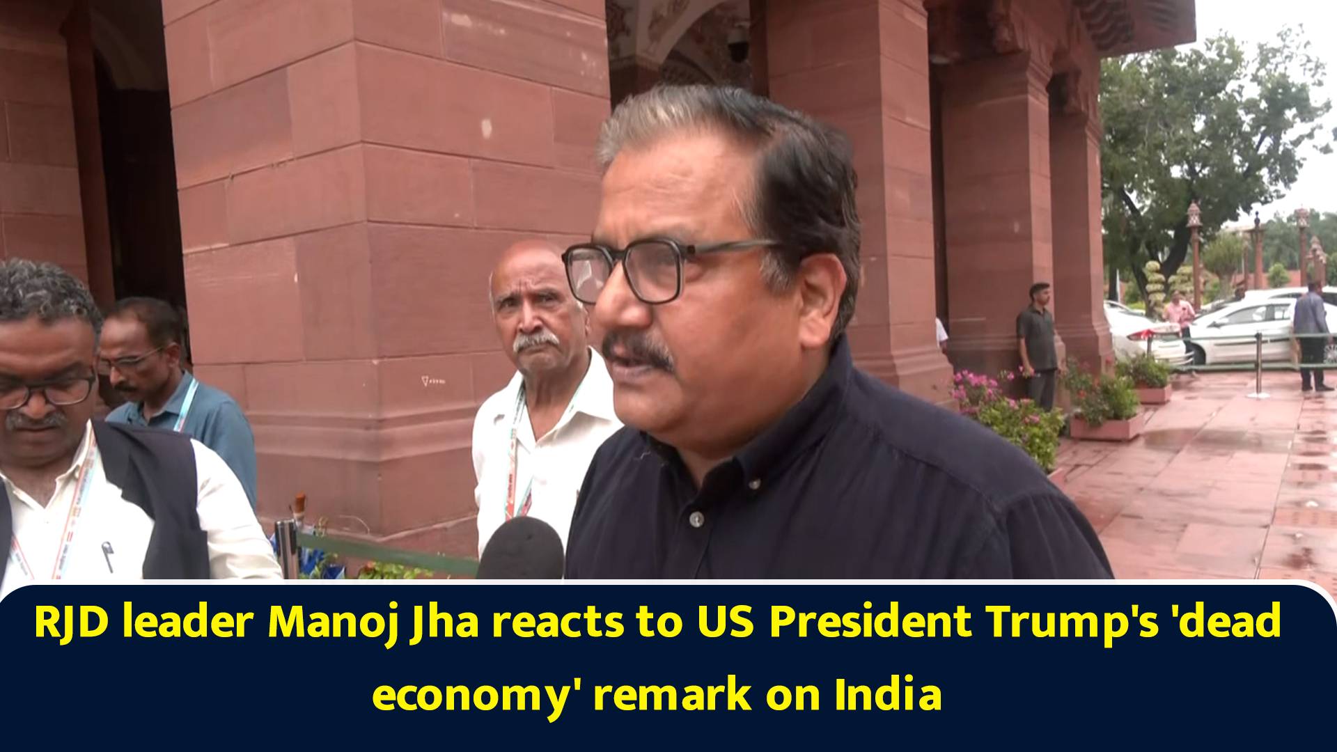RJD leader Manoj Jha reacts to US President Trump's 'dead economy ...