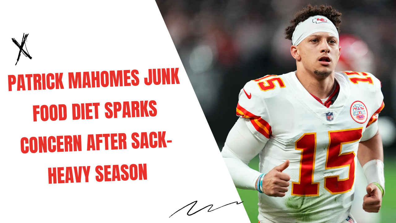 Patrick Mahomes junk food diet sparks concern after sack-heavy season
