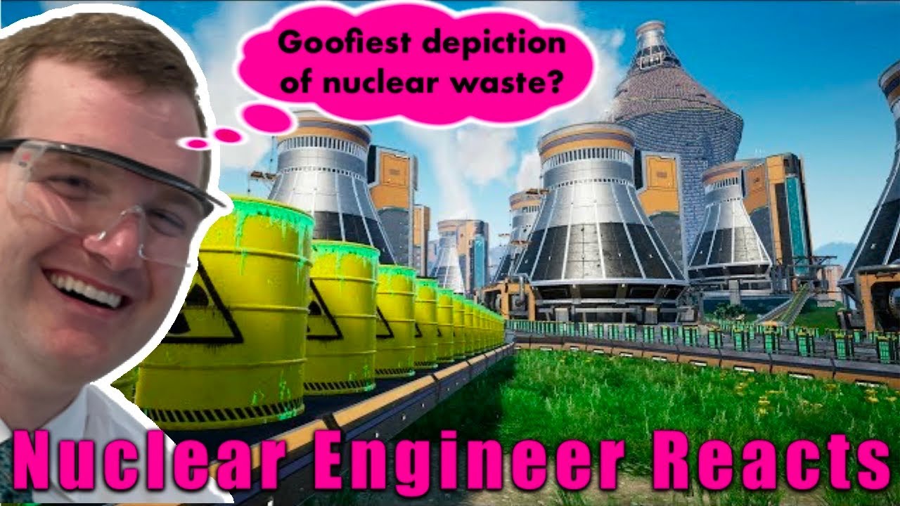 Nuclear Engineer Reacts: “I Produced So Much Nuclear Waste the World Is ...