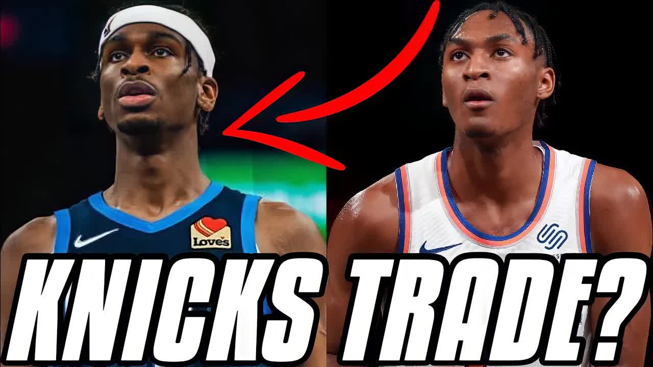 knyt: sga trade to knicks? mock trade and analysis