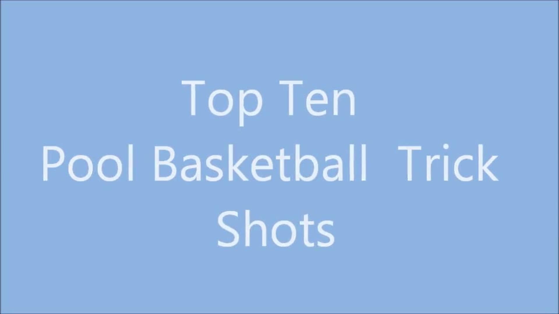 Top 10 Pool Basketball Trick Shots