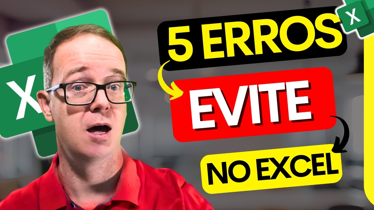 Os 5 Erros que Você Comete no Excel