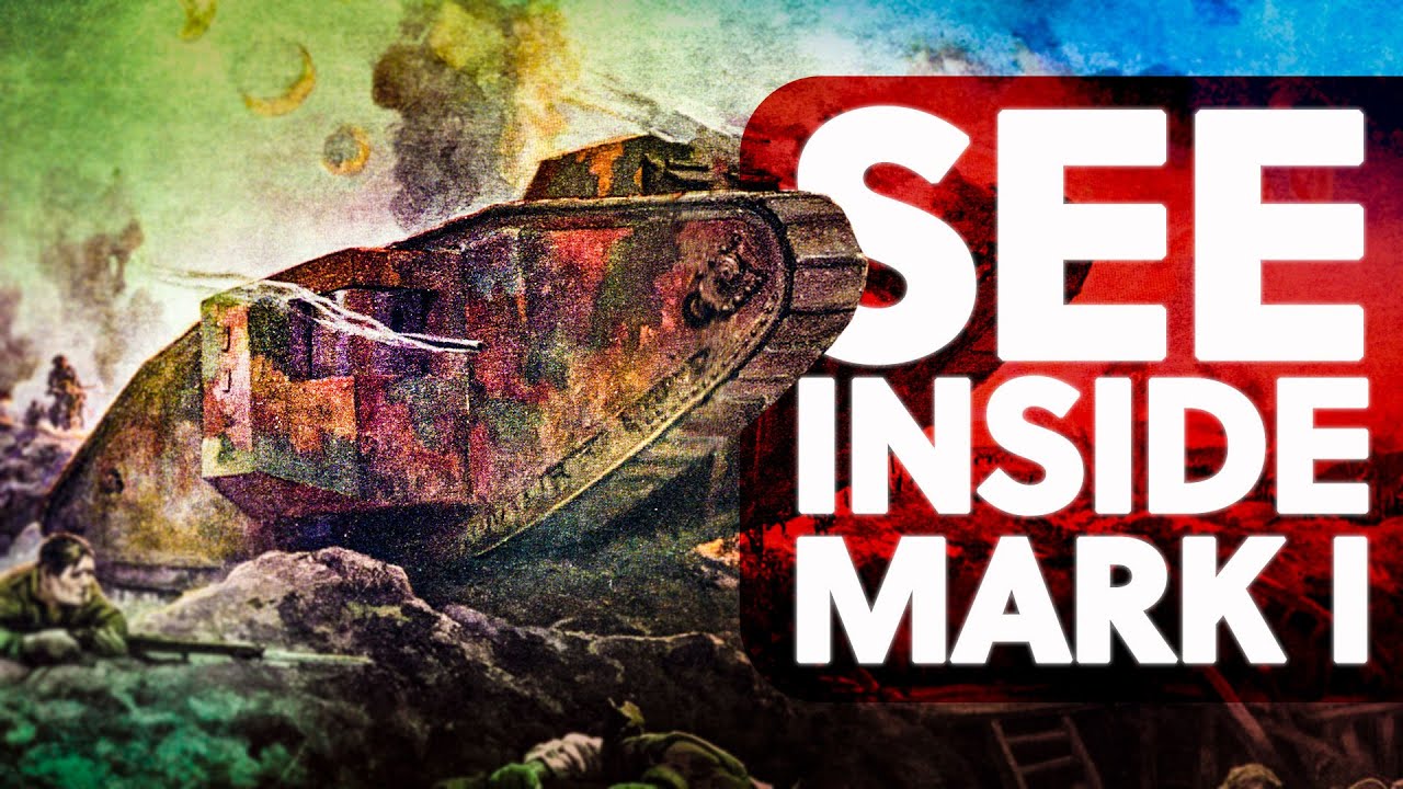 Inside the Mark I: The World’s First Fighting Tank