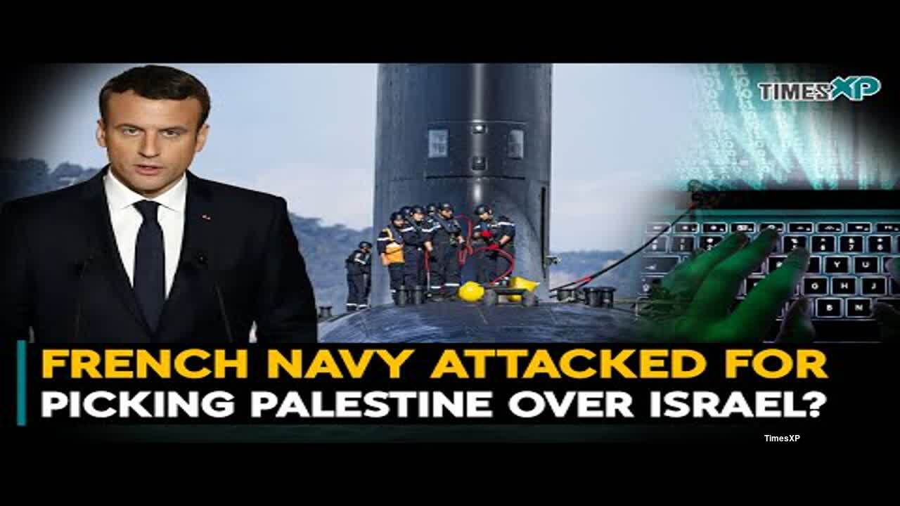 French Navy Attacked For Picking Palestine Over Israel? Who Is The ...