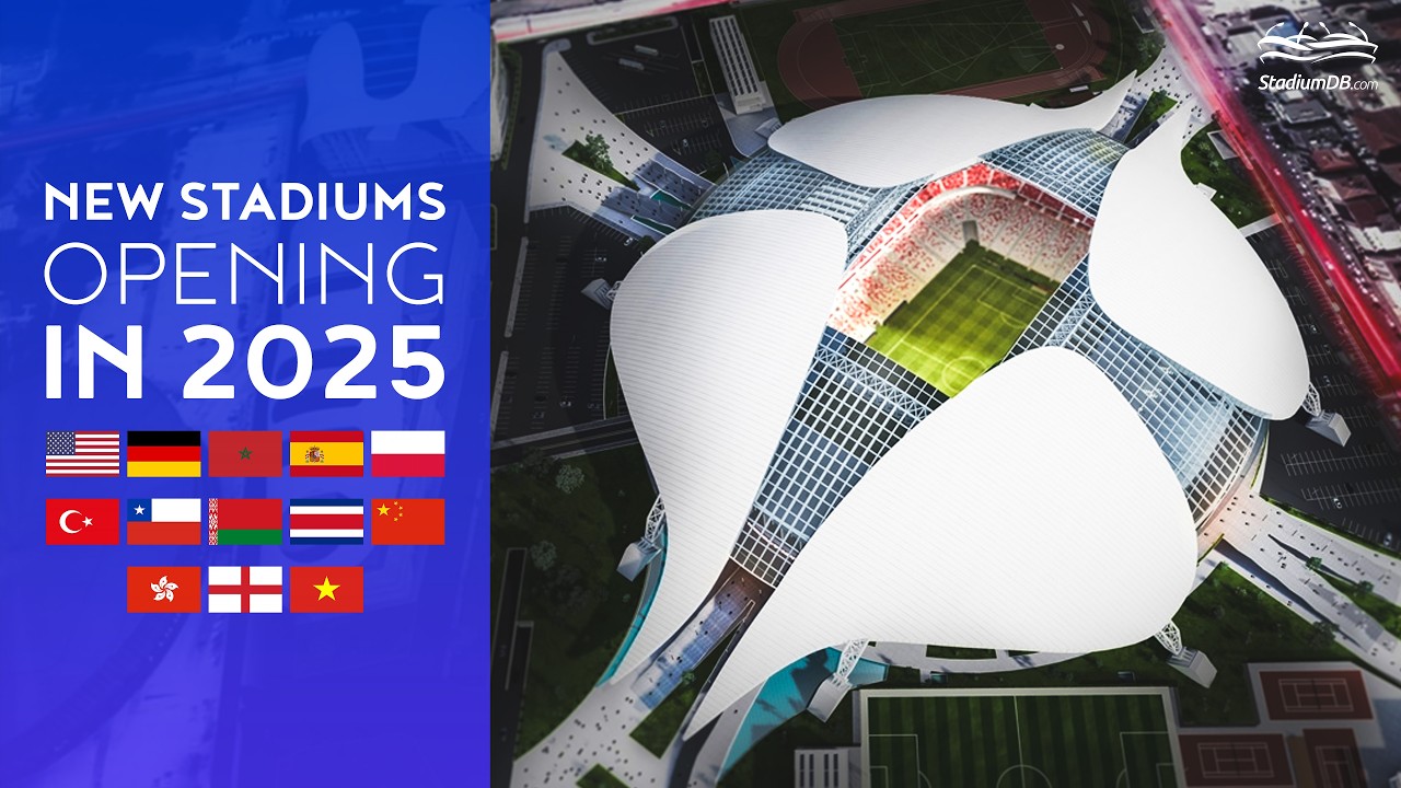 New stadiums opening in 2025