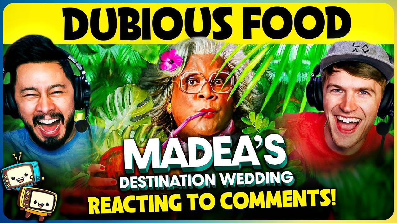 Dubious Food: Madea's Destination Wedding - Comments Response