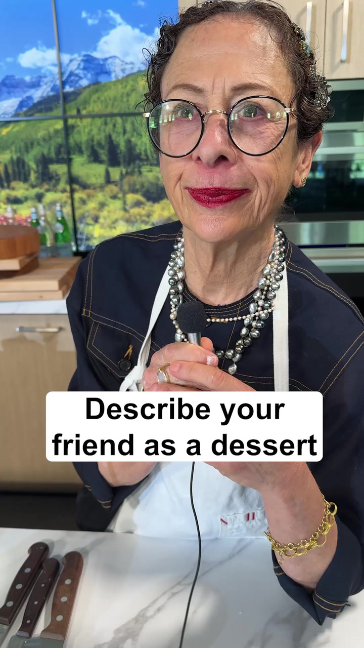Describe Your Friend as a Dessert with Nancy Silverton