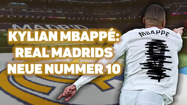 Kylian Mbappé: Real Madrids neue Nummer 10