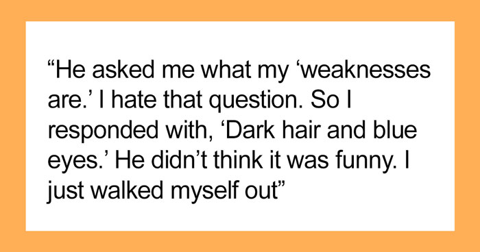 24 People Who Walked Out In The Middle Of Job Interviews Share Why They ...