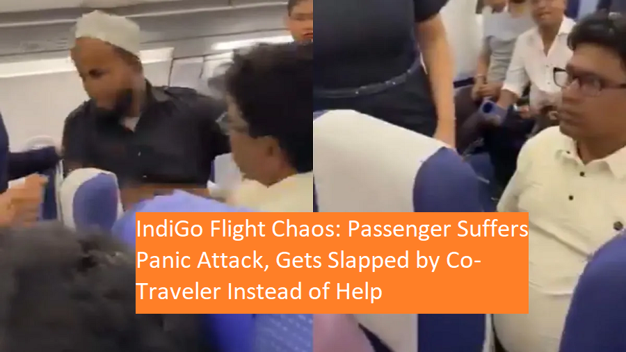 IndiGo Flight Chaos: Passenger Suffers Panic Attack, Gets Slapped by Co ...