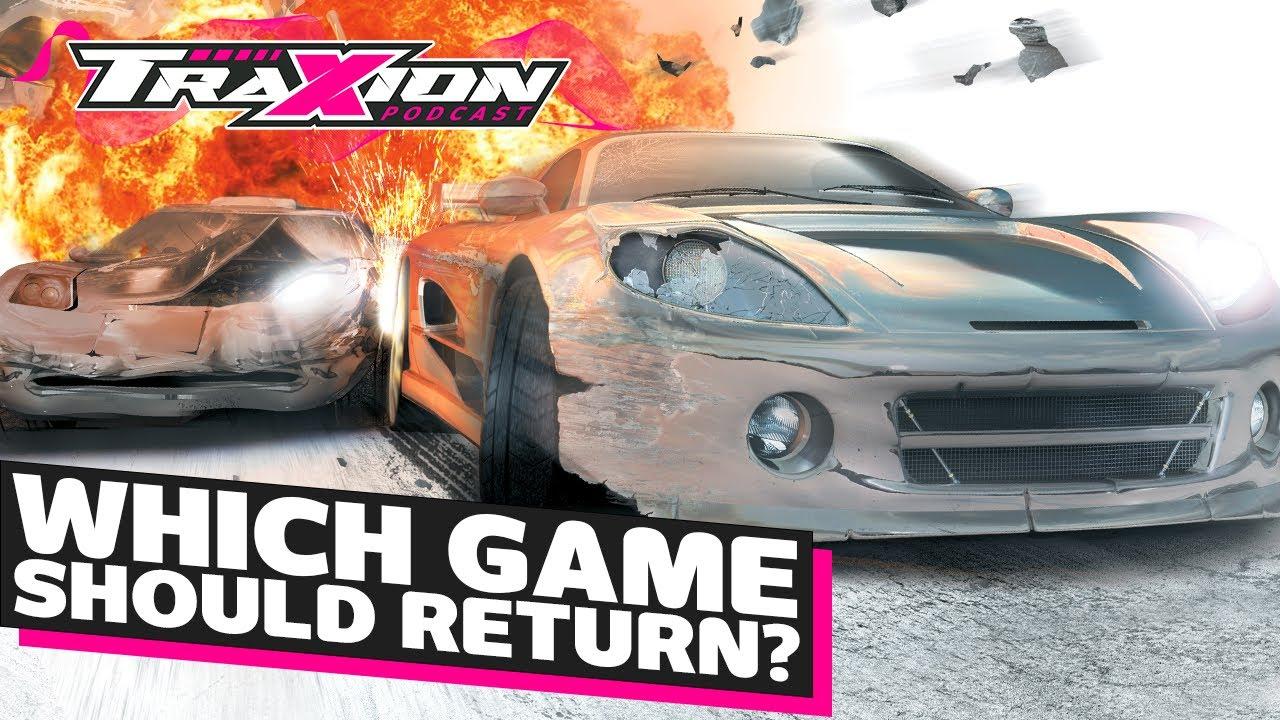The Racing Games You Would Like To Return | The Traxion.gg Podcast, S02e06